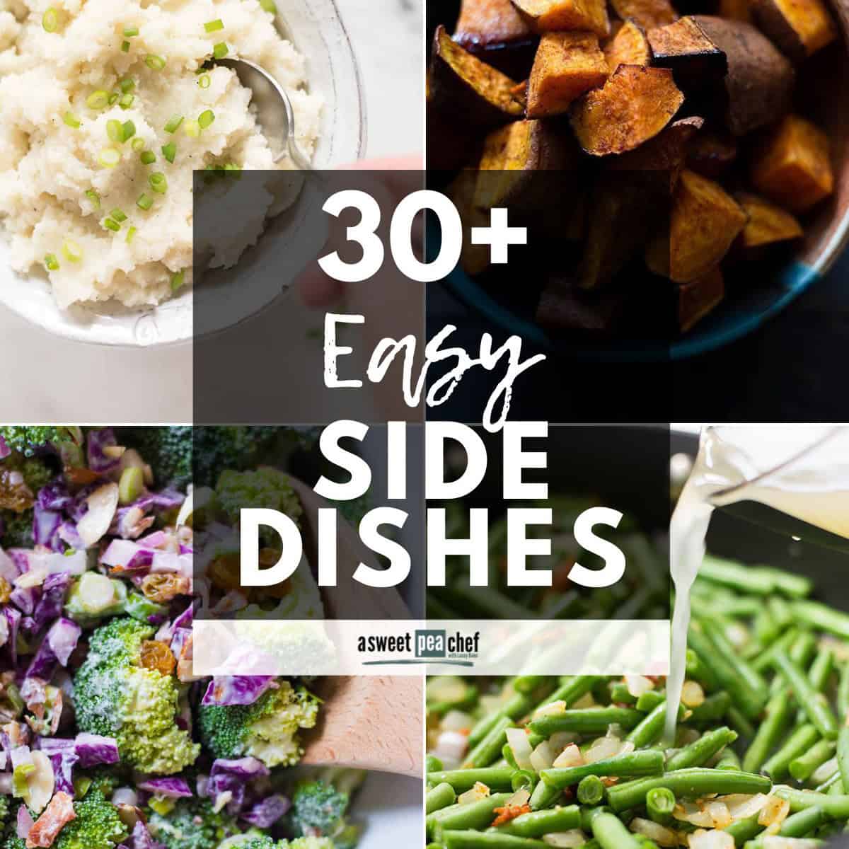 30 Easy Side Dishes For Weeknight Dinners A Sweet Pea Chef