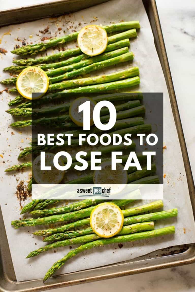 Top 10 Best Foods To Lose Fat (And Build Muscle!) • A Sweet Pea Chef
